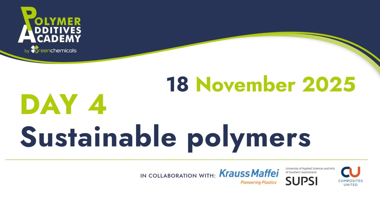 Polymer Additives Academy DAY 4. Sustainable polymers - Greenchemicals